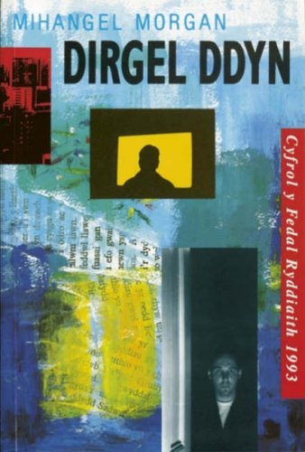 Dirgel ddyn (Welsh Edition) by Mihangel Morgan | Goodreads