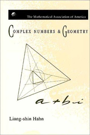 Complex Numbers and Geometry by Liang-Shin Hahn | Goodreads
