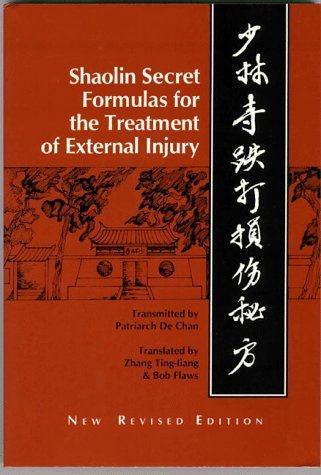 Secret Shaolin Formulas for the Treatment of External Injury by Monk De ...