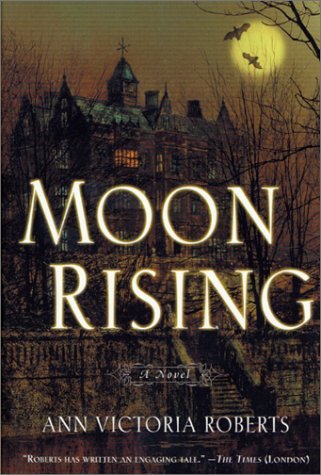 Moon Rising by Ann Victoria Roberts | Goodreads