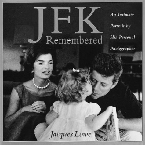 JFK Remembered by Jacques Lowe | Goodreads