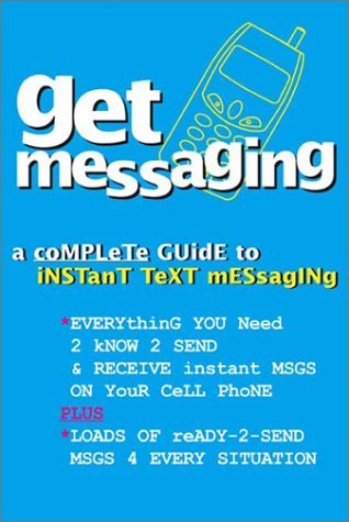Get Messaging: A Complete Guide to Instant Text Messaging by Andrews ...
