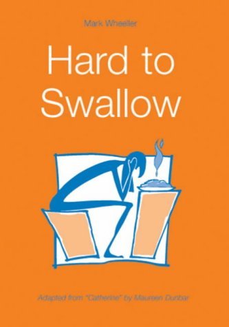 Hard to Swallow by Mark Wheeller | Goodreads