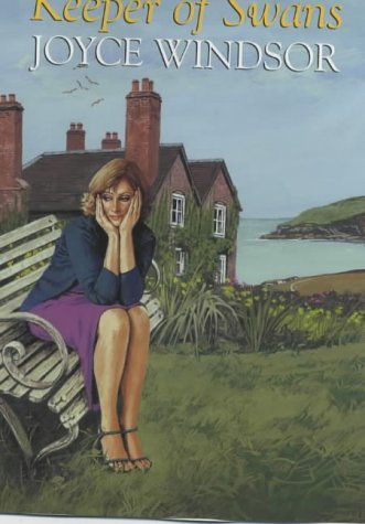 Keeper of Swans by Joyce Windsor | Goodreads