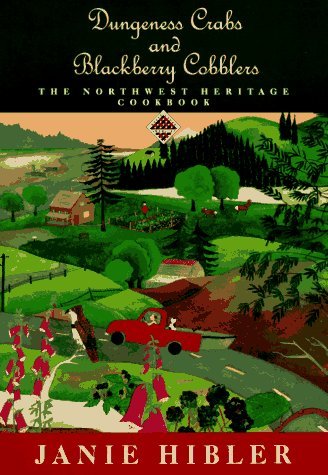 Dungeness Crabs and Blackberry Cobblers: The Northwest Heritage ...