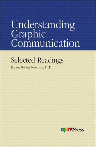 Understanding Graphic Communication : Selected Readings by Harvey ...