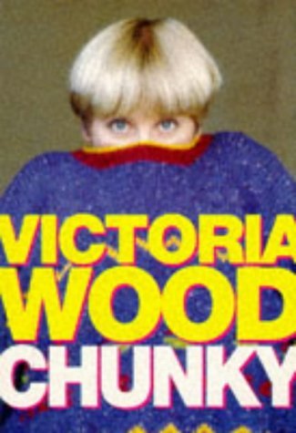 Chunky : The Victoria Wood Omnibus - 'Up to You, Porky', 'Barmy', 'Mens ...
