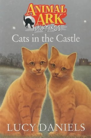 Cats in the Castle (Animal Ark Hauntings) by Ben M. Baglio | Goodreads
