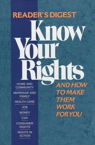 Know Your Rights: And How to Make Them Work for You by Reader's Digest ...