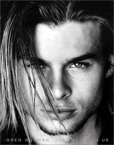 Greg Gorman: Just Between Us by Greg Gorman | Goodreads