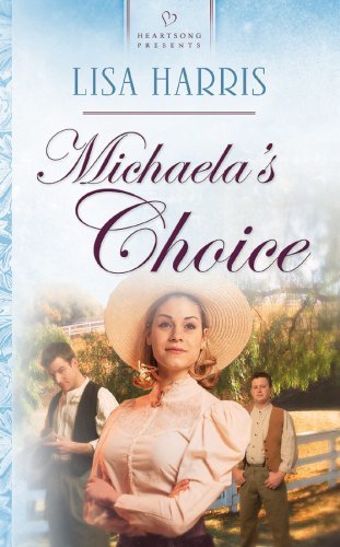 Michaela's Choice (Massachusetts Brides Series #1) by Lisa Harris ...