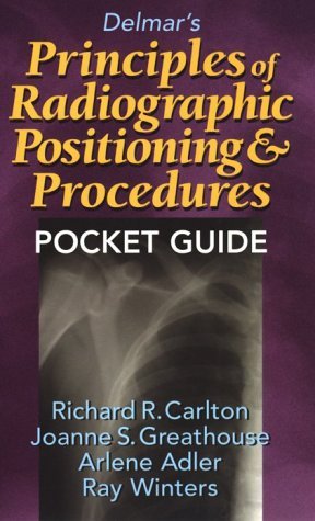 Principles of Radiographic Positioning and Procedures Pocket Guide by ...