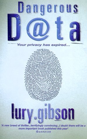 Dangerous Data by Lury Gibson | Goodreads
