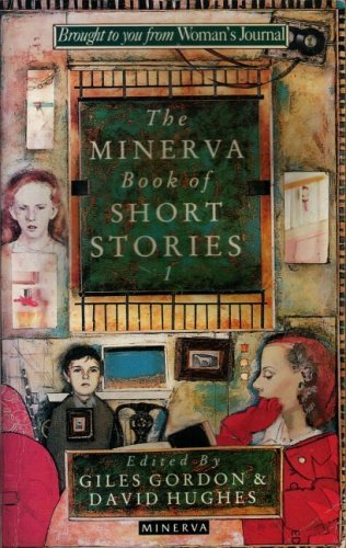 The Minerva Book of Short Stories 1 by Giles Gordon | Goodreads