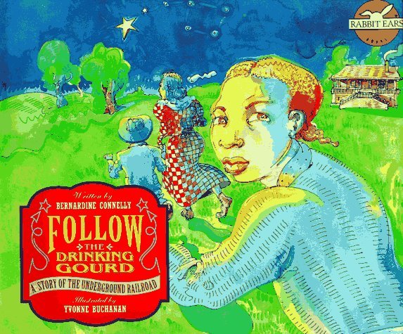 Follow the Drinking Gourd by Bernardine Connelly | Goodreads
