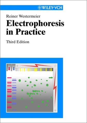 Electrophoresis in Practice by Reiner Westermeier | Goodreads