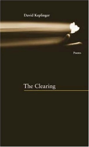 The Clearing by David Keplinger | Goodreads