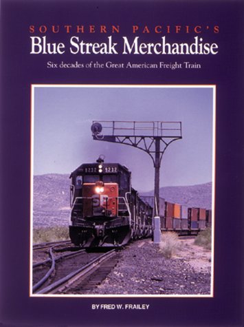 Southern Pacific's Blue Streak Merchandise: Six decades of the Great ...