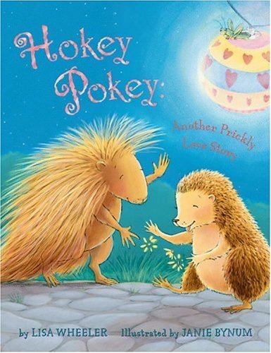 Hokey Pokey: Another Prickly Love Story by Lisa Wheeler | Goodreads