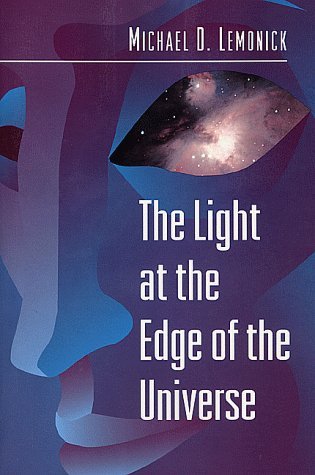 The Light at the Edge of the Universe by Michael D. Lemonick | Goodreads