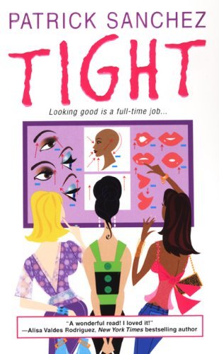 Tight by Patrick Sanchez | Goodreads