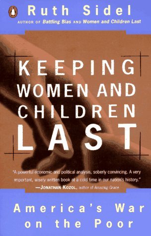 Keeping Women and Children Last: America's War on the Poor by Ruth ...