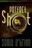 Perfect Shot by Sonia O'Brien | Goodreads