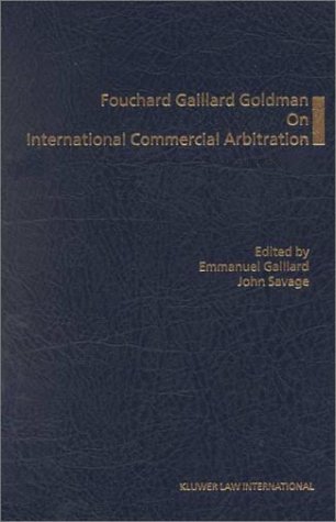 Foucahrd Gaillard Goldman on International Commercial Arbitration by ...