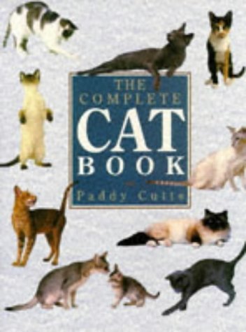 The Complete Cat Book: An Encyclopedia of Cats, Cat Breeds and Cat Care ...
