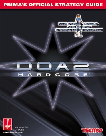 DOA2: Hardcore: Prima's Official Strategy Guide by Christine Cain ...