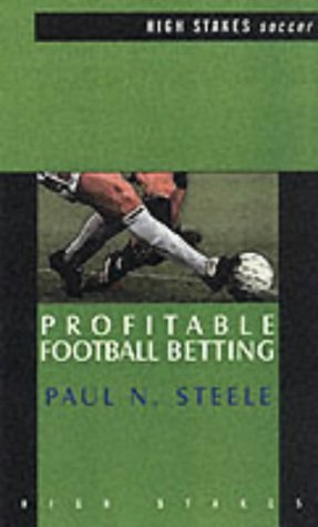 Profitable Football Betting by Paul Steele | Goodreads