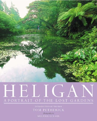 Heligan: A Portrait of the Lost Gardens by Tom Petherick | Goodreads