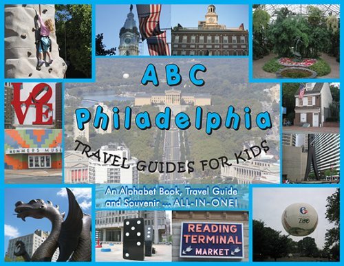ABC Philadelphia: Travel Guides for Kids by Matthew G. Rosenberger ...