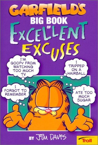 Garfield'S Big Book Of Excellent Excuses by Jim Davis | Goodreads