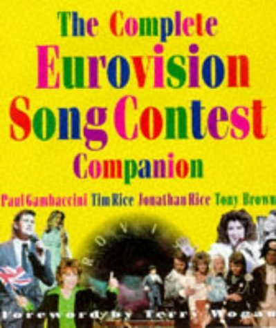 The Complete Eurovision Song Contest Companion by Paul Gambaccini ...