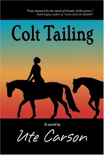 Colt Tailing by Ute Carson | Goodreads