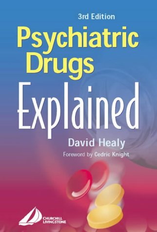 Psychiatric Drugs Explained: For Health Professionals and Users by ...