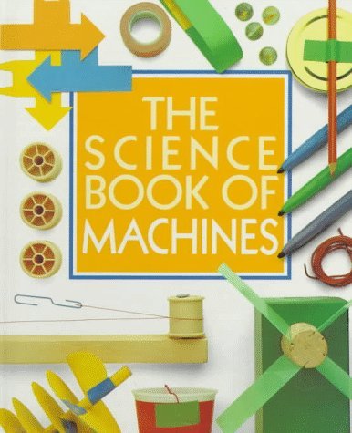 Science Book of Machines by Neil Ardley | Goodreads