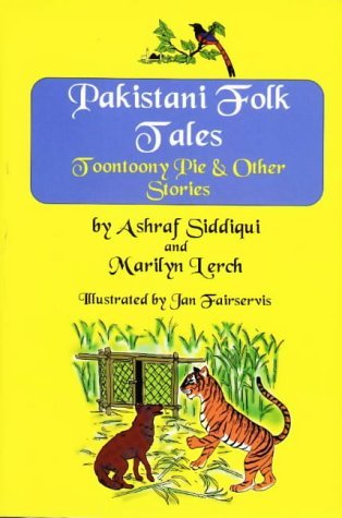 Pakistani Folk Tales: Toontoony Pie and Other Stories by Ashraf ...