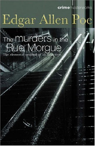 The Murders in the Rue Morgue by Edgar Allan Poe | Goodreads