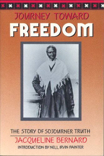 Journey Toward Freedom: The Story of Sojourner Truth by Jacqueline ...