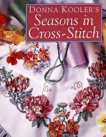 Donna Kooler's Seasons in Cross-Stitch by Donna Kooler | Goodreads