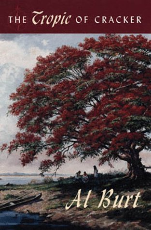 The Tropic of Cracker (Florida History and Culture) by Al Burt | Goodreads