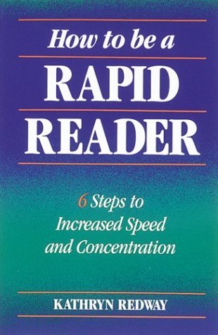 How to Be a Rapid Reader by Kathryn Redway | Goodreads