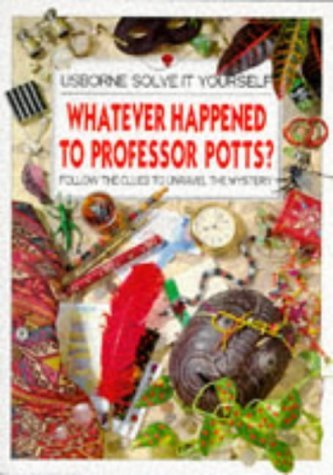 Whatever Happened to Professor Potts? by Phil Roxbee Cox | Goodreads