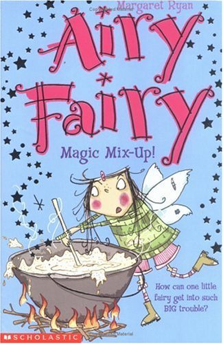 Magic Mix Up! (Airy Fairy) by Margaret Ryan | Goodreads