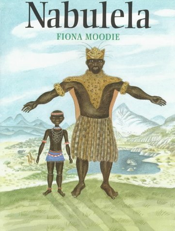 Nabulela: A South African Folk Tale by Fiona Moodie | Goodreads