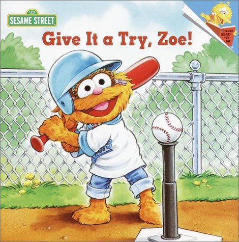 Give It A Try, Zoe! by Sarah Albee | Goodreads