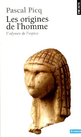 Les Origines De L Homme L Odyssée De L Espèce By Pascal Picq Goodreads