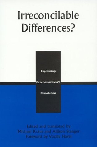 Irreconcilable Differences?: Explaining Czechoslovakia's Dissolution by ...